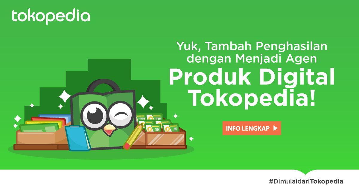 Yuk, Tambah Penghasilan dengan Menjadi Agen Produk Digital Tokopedia ...
