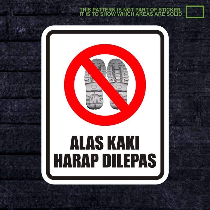 Jual WSKPC013 Sticker Safety Sign Warning Sign Alas Kaki Harap Dilepas ...