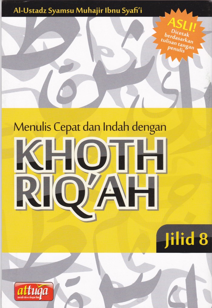 Jual Menulis Cepat dan Indah dengan Khot/ Khoth/ Khat/ Khath Riq'ah ...