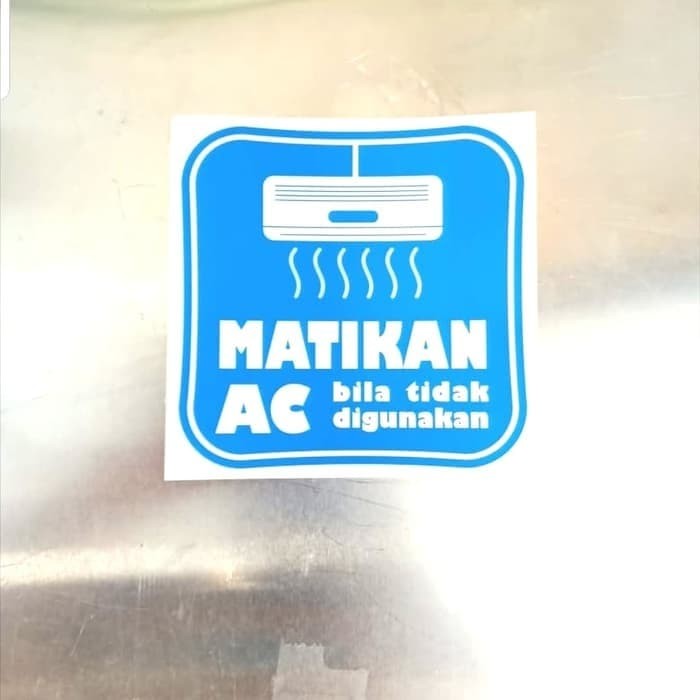 Jual SIGN STICKER MATIKAN AC BILA TIDAK DIGUNAKAN UK 10X10 K3 RAMBU ...